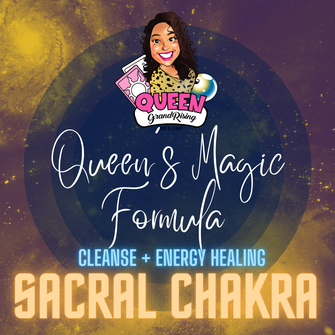 Queen's Magic Formula Sacral Chakra Cleanse & Energy Healing – Queen GrandRising