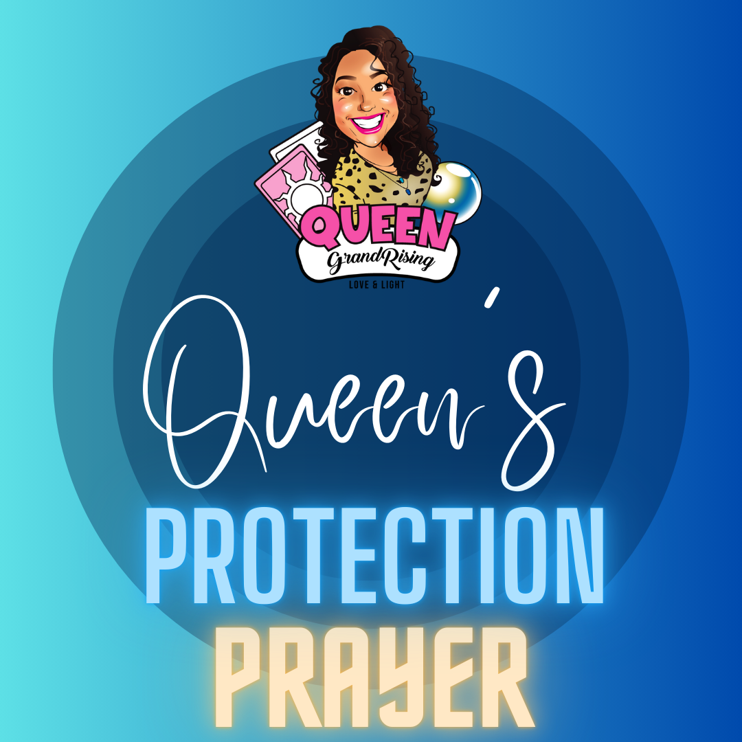 Queen's Protection Prayer & Reiki Blessings – Queen GrandRising